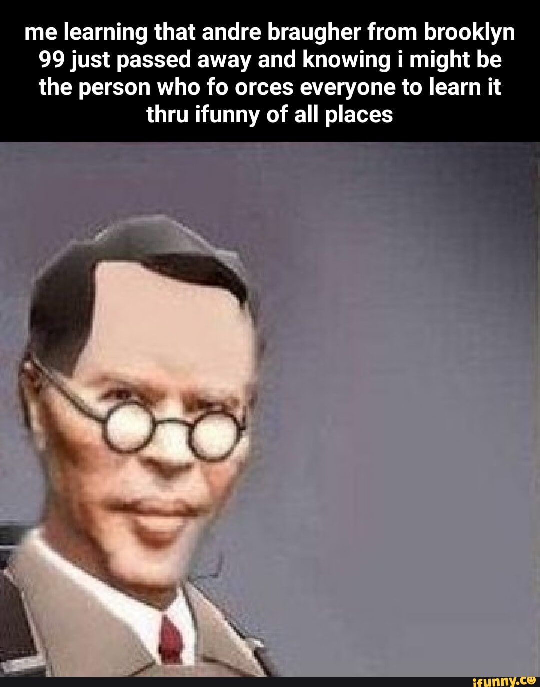 Me learning that andre braugher from brooklyn 99 just passed away and ...