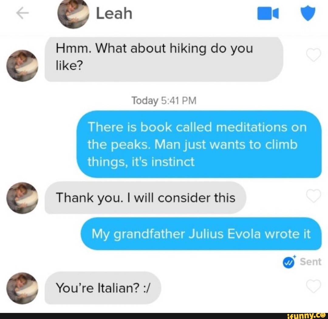 Leah Hmm. What about hiking do you like? Today PM There is book called ...