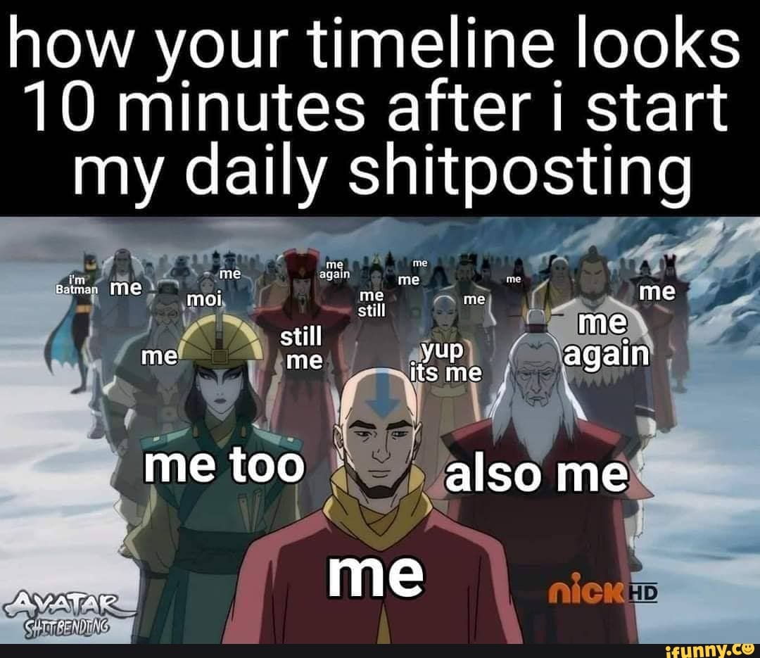 How your timeline looks 10 minutes after start - iFunny