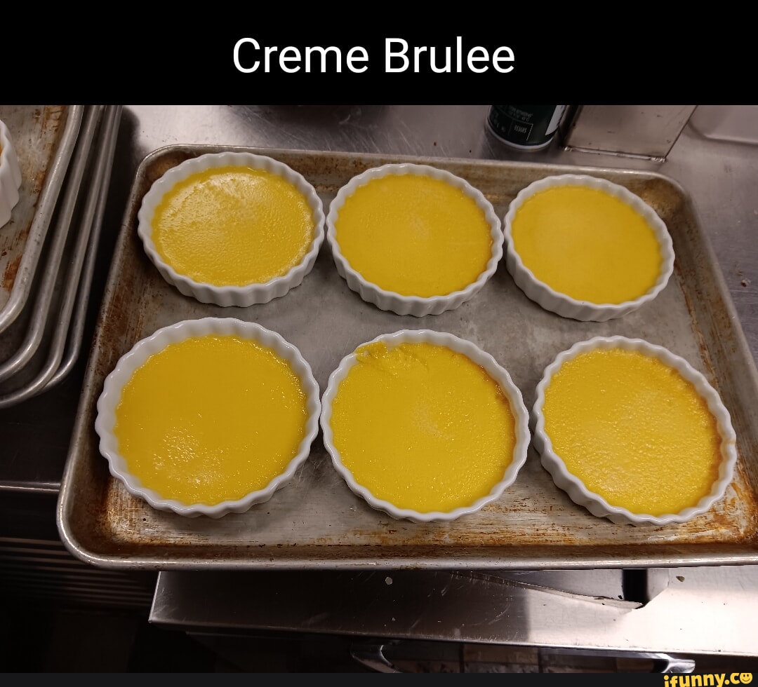 Brulee memes. Best Collection of funny Brulee pictures on iFunny