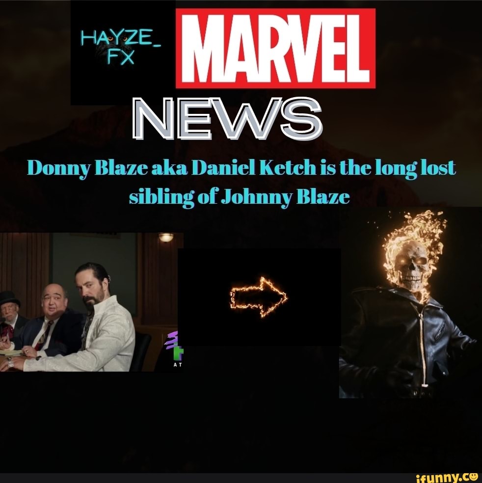 MARVEL NEWS Donny Blaze aka Daniel Ketch is the long lost sibling of ...