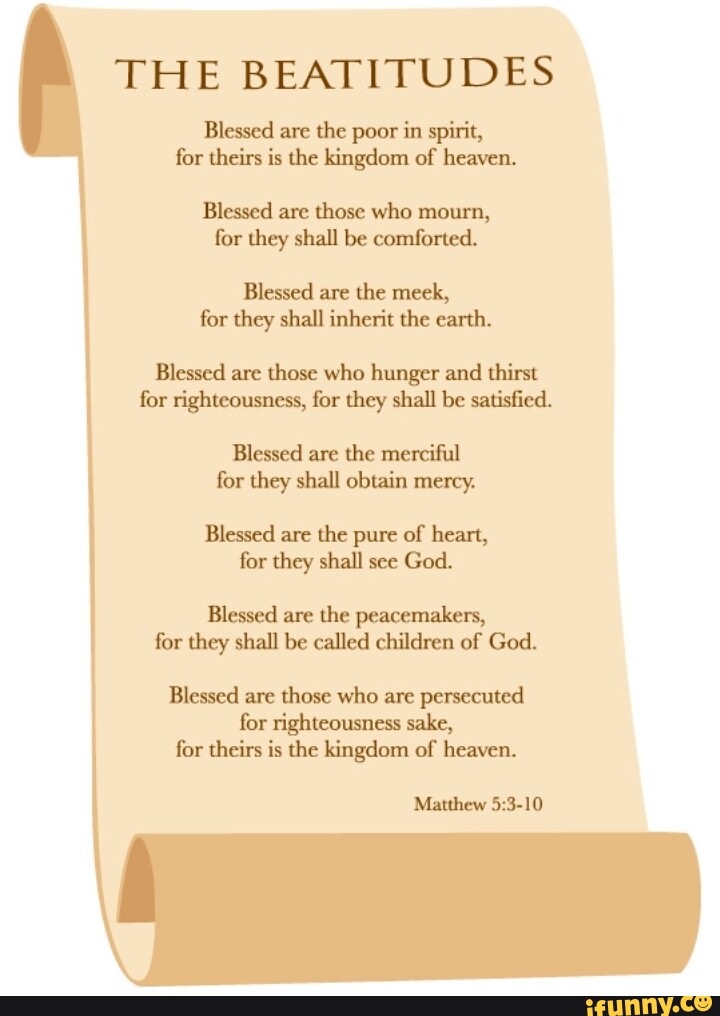 THE BEATITUDES Blessed are the poor in spirit, for theirs is the ...
