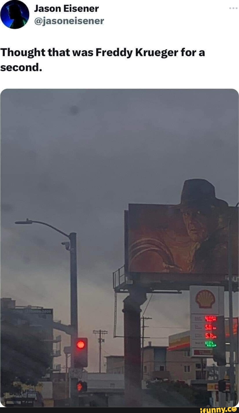 Jason Thought that was Freddy Krueger for a second. - iFunny
