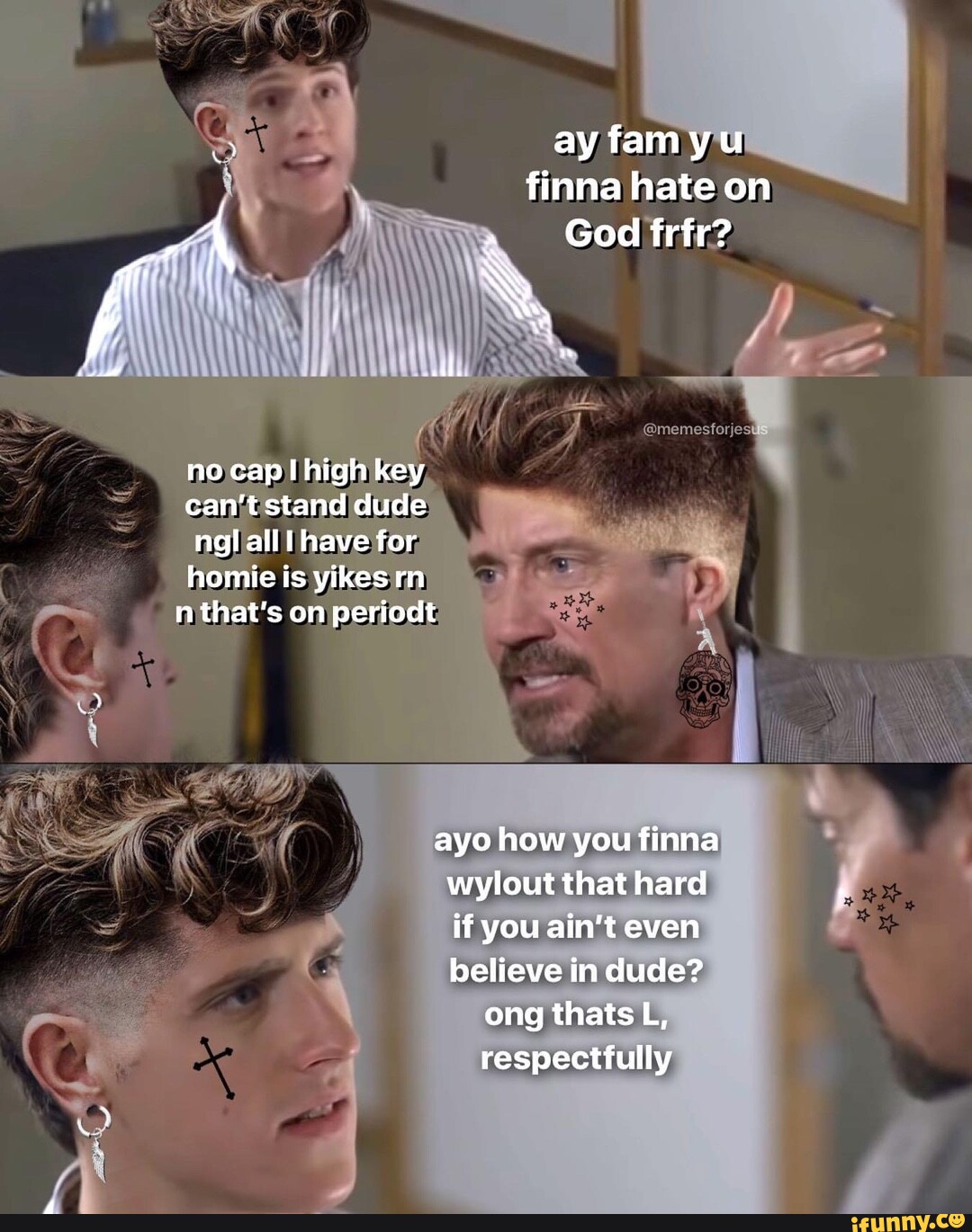Ay famyu finna hate on God frfr? @memesforjest no cap I high key can't ...