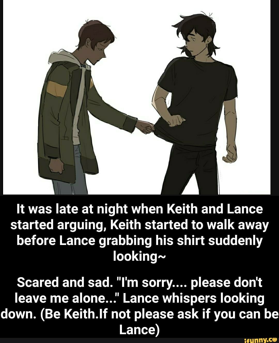 It was late at night when Keith and Lance started arguing, Keith ...