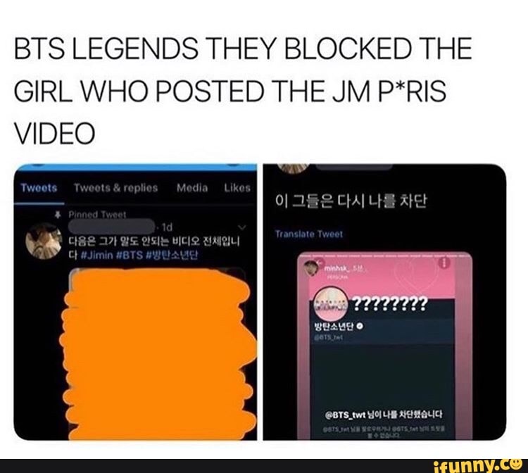 BTS LEGENDS THEY BLOCKED THE GIRL WHO POSTED THE JM P*RIS VIDEO - iFunny