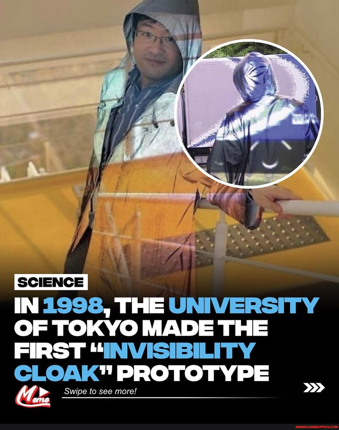 In 1998, this “Invisibility Cloak” was made by Tokyo University ...