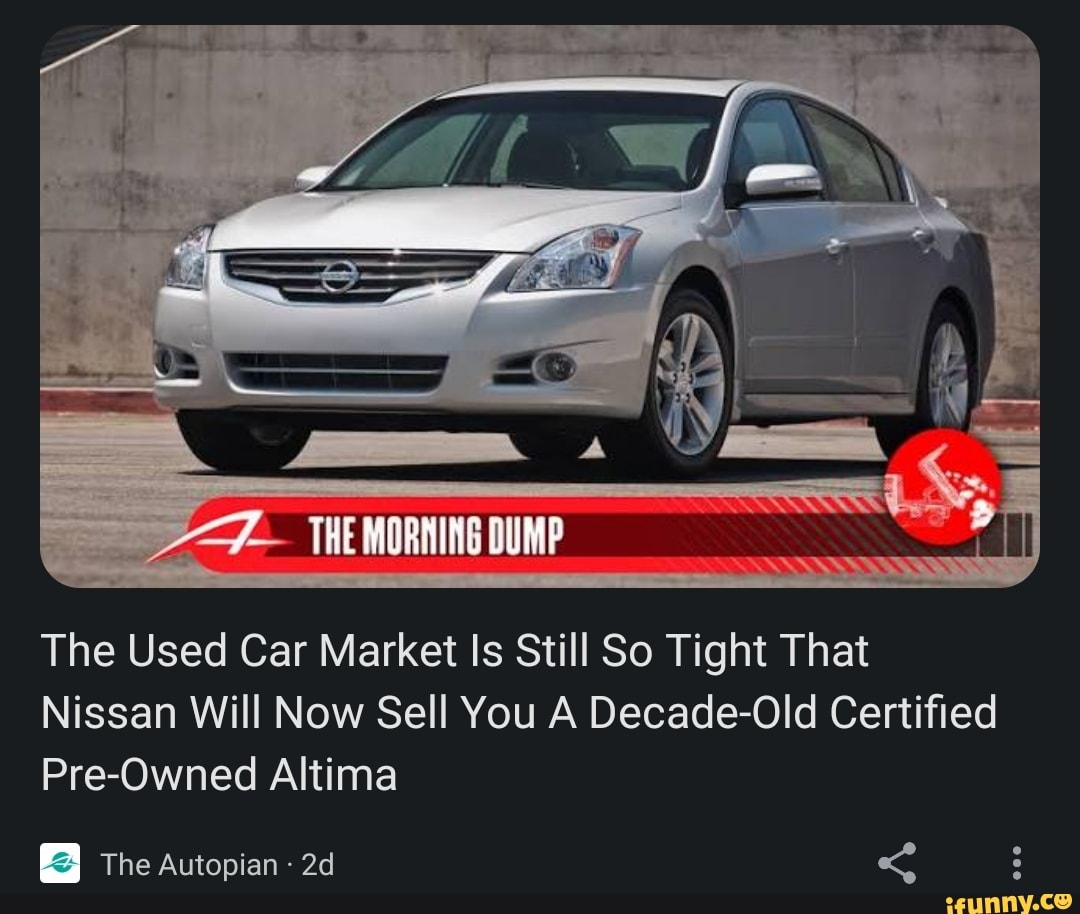 Altima memes. Best Collection of funny Altima pictures on iFunny