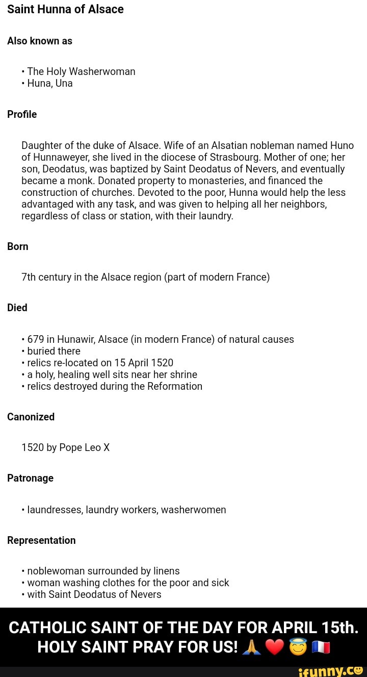 Saint Hunna of Alsace Also known as The Holy Washerwoman Huna, Una ...