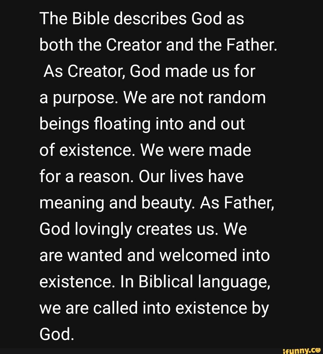 The Bible describes God as both the Creator and the Father. As Creator ...