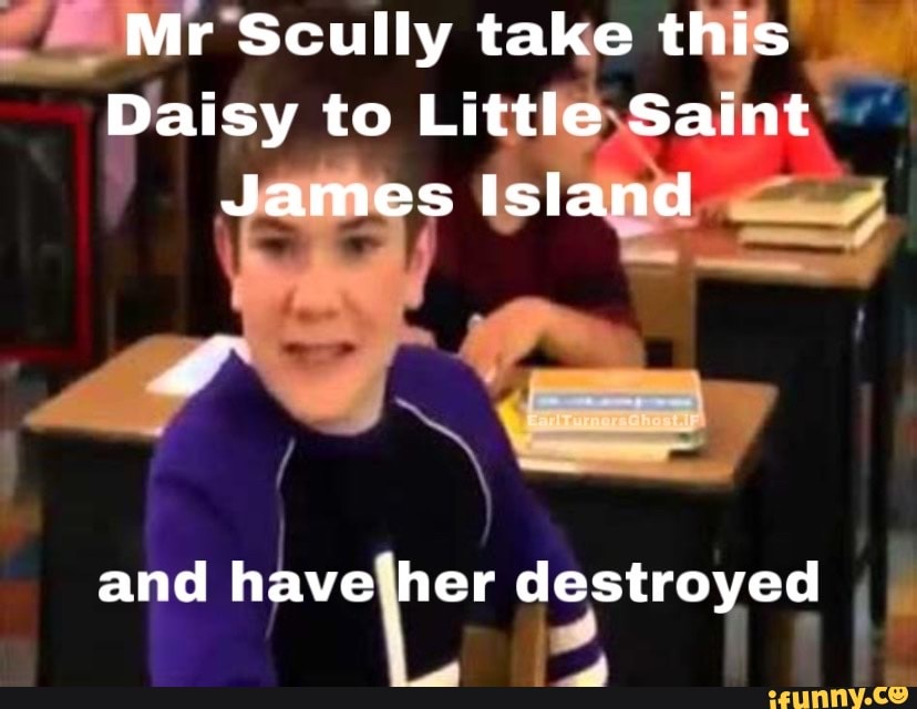 Mr Scully take this Daisy to Little Saint James Island and have'her ...