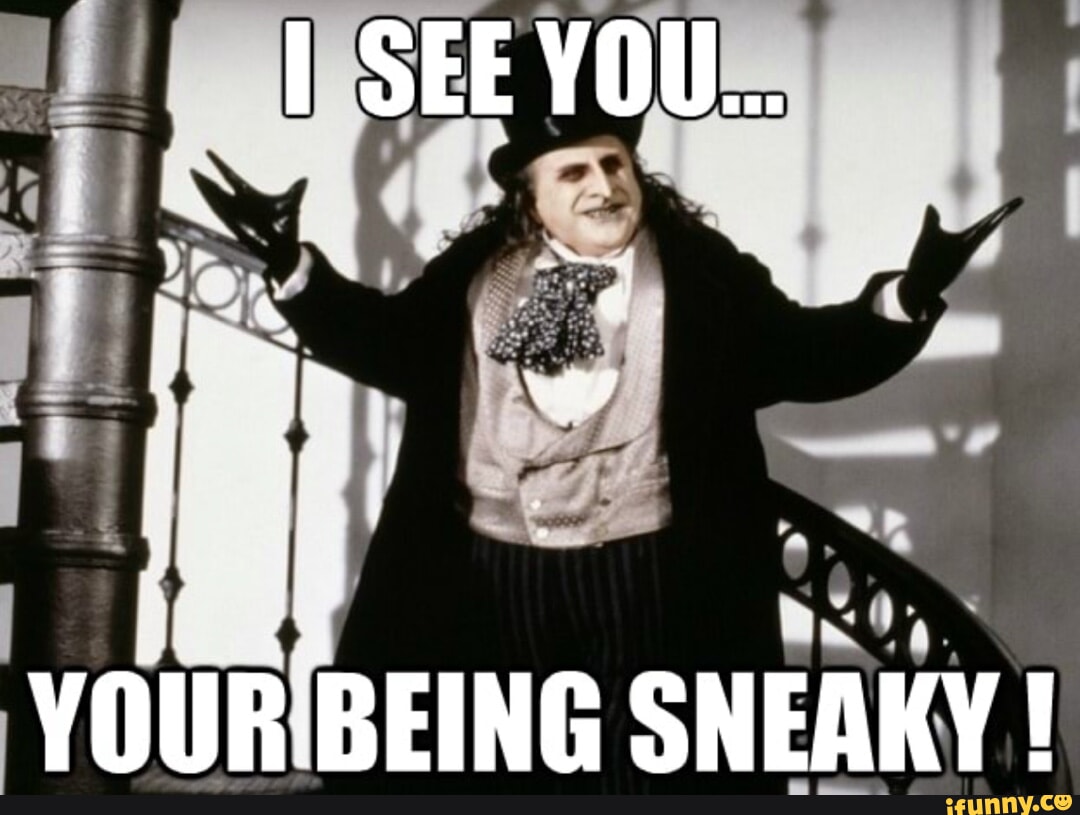 Sneaky memes. Best Collection of funny Sneaky pictures on iFunny