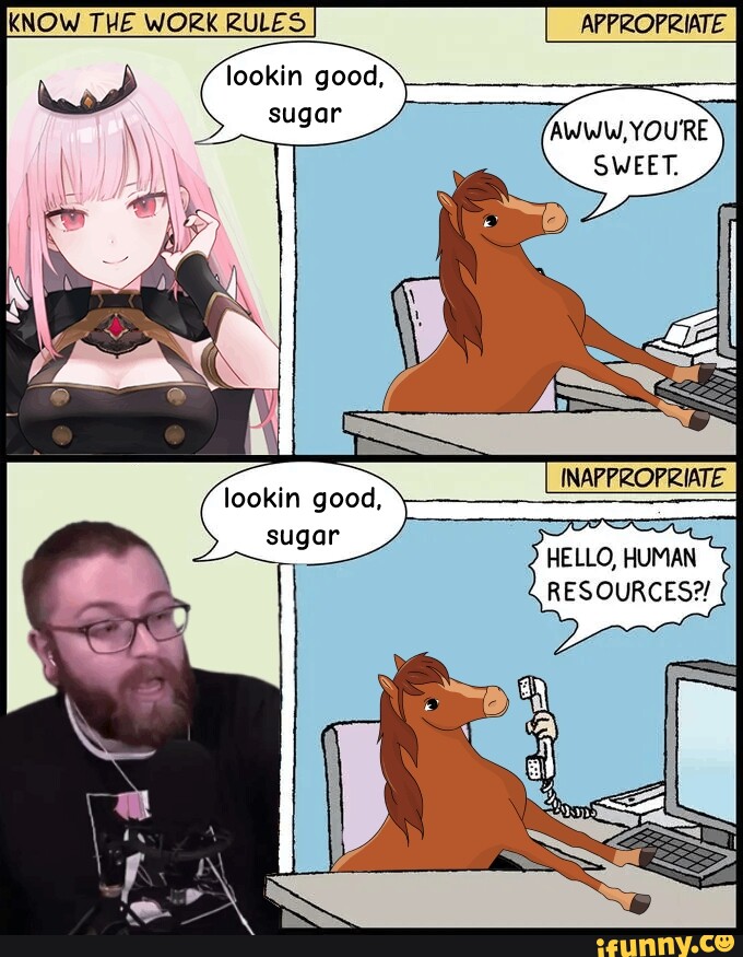 KNOW THE WORK RULES APPROPRIATE SWEET. lookin good, sugar INAPPROPRIATE ...