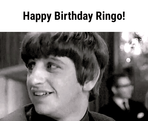Happy Birthday Ringo! - Happy Birthday Ringo! - iFunny