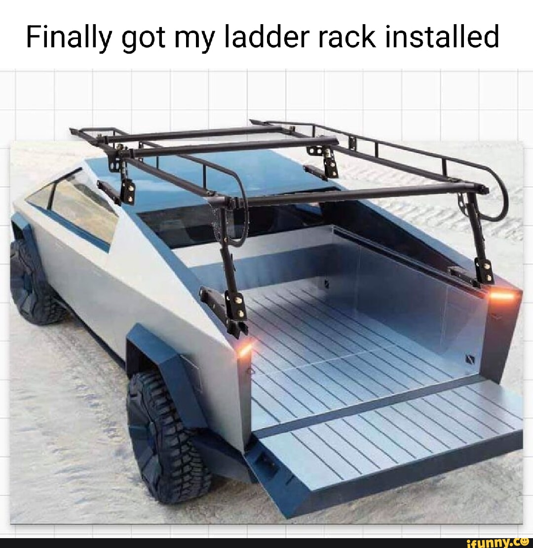 Finally got my ladder rack installed - iFunny
