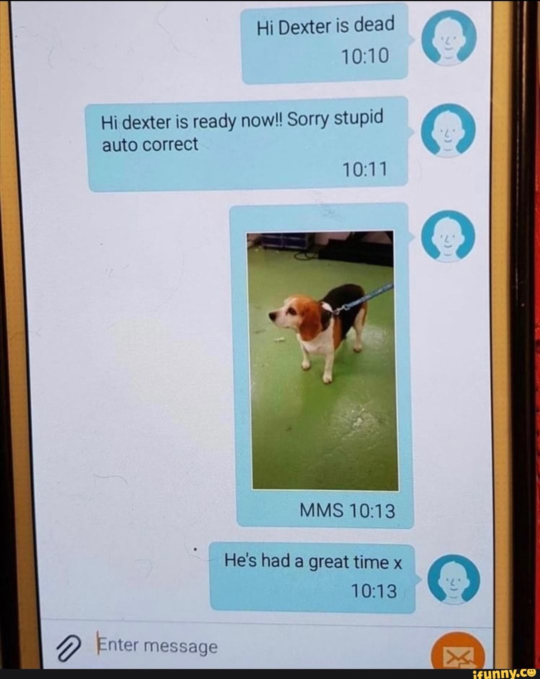 Hi Dexter is dead Hi dexter is ready now! Sorry stupid auto correct MMS ...