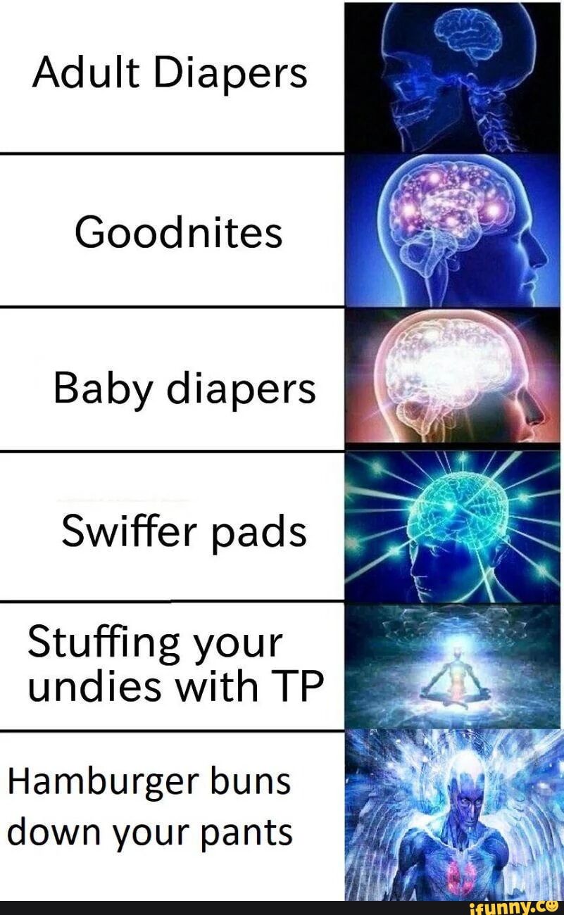 Adult Diapers Goodnites Baby diapers Swiffer pads Stuffing your undies ...