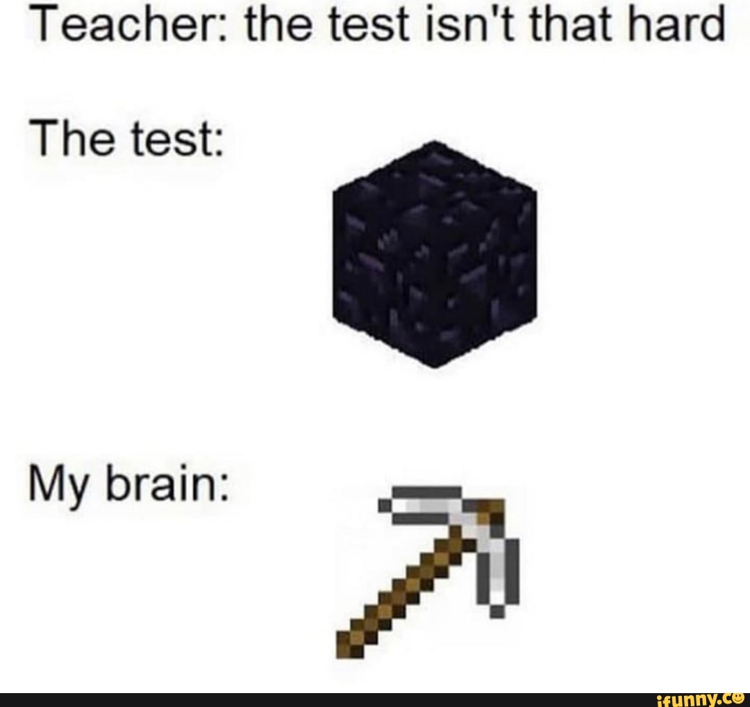 Teacher: the test isn't that hard The test: - iFunny