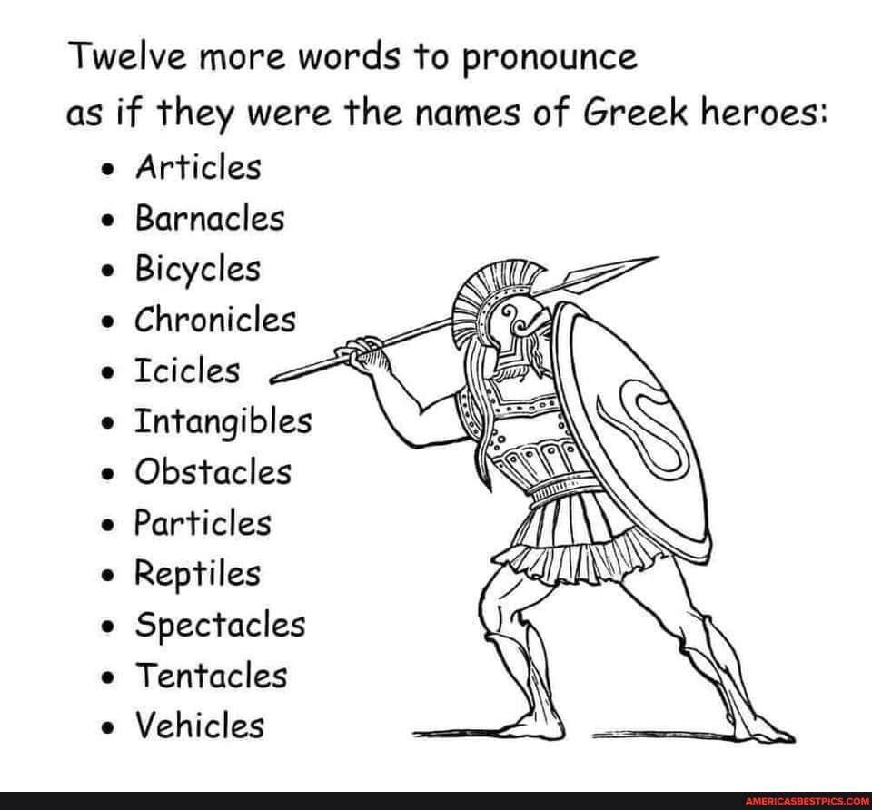 Twelve more words to pronounce as if they were the names of Greek ...