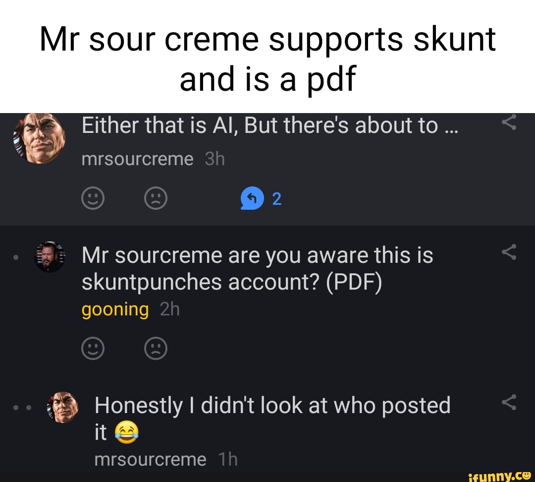 Mr sour creme supports skunt and is a pdf Either that is Al, But there ...