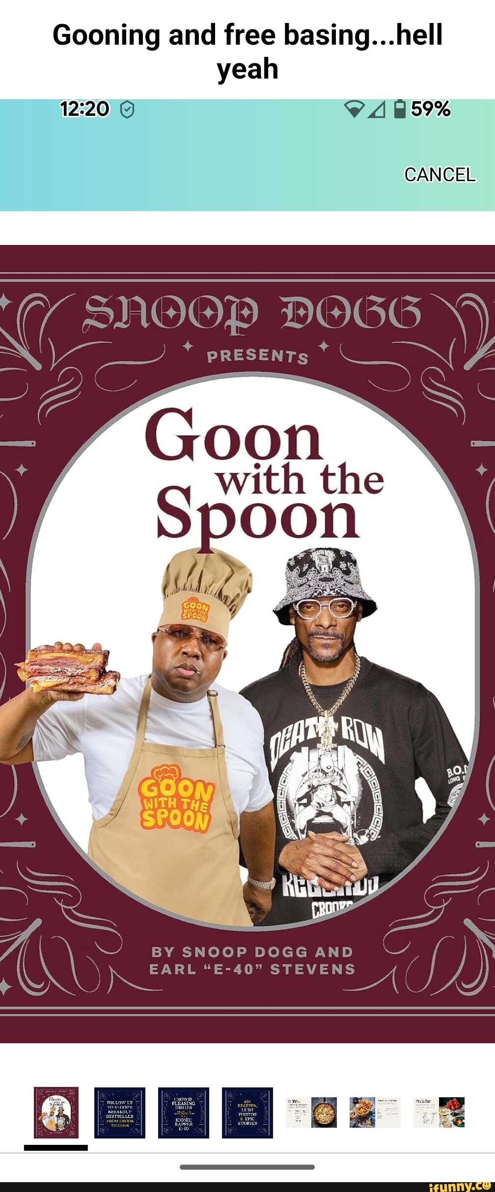 Gooning and free basing...hell yeah PA 59% CANCEL PRESENTS GOON) } J BY ...