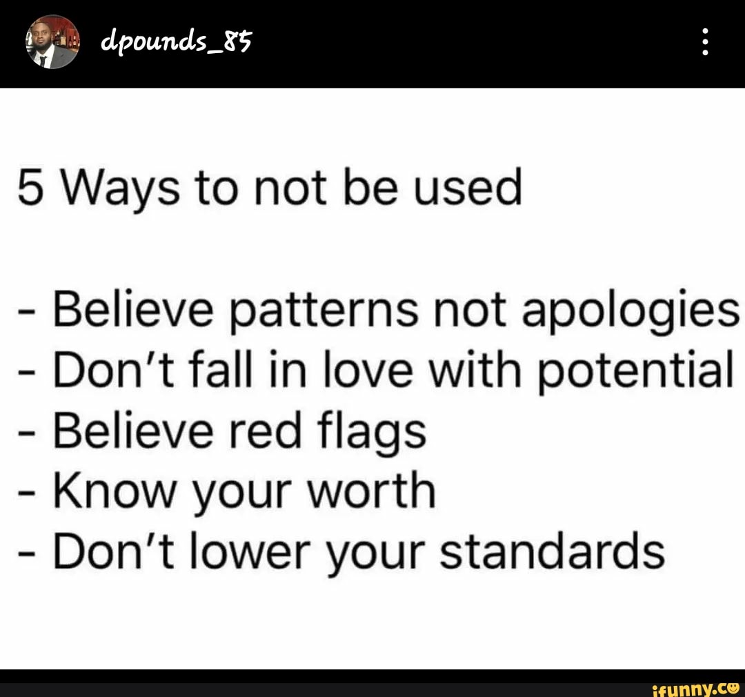Dpounds_&$ 5 Ways to not be used - Believe patterns not apologies - Don ...