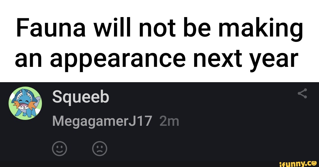 Fauna will not be making an appearance next year Squeeb MegagamerJ17 ...