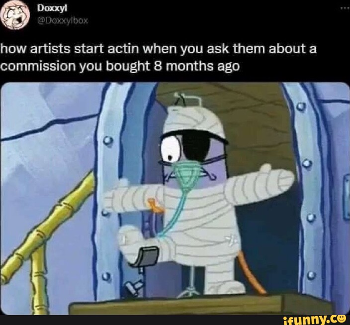 Ba how artists start actin when you ask them about commission you ...