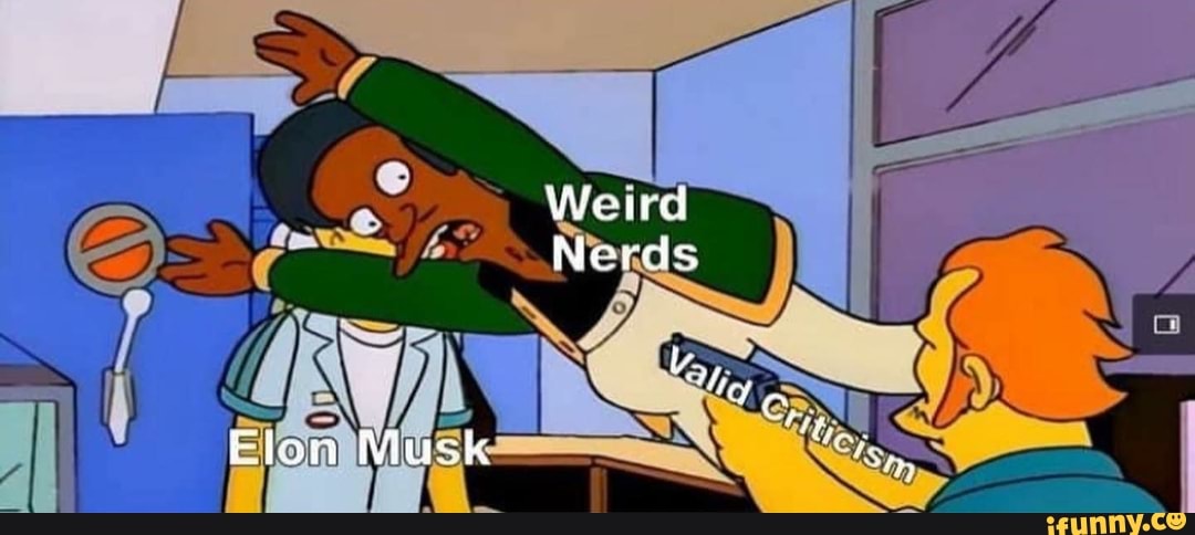 Weird Nerds Elon Musk - iFunny