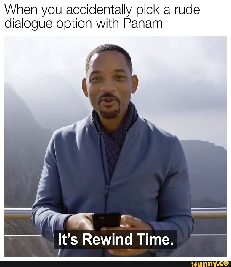 When you accidentally pick a rude dialogue option with Panam It's ...