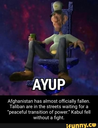 Afghanistan has almost officially fallen. Taliban are in the streets ...