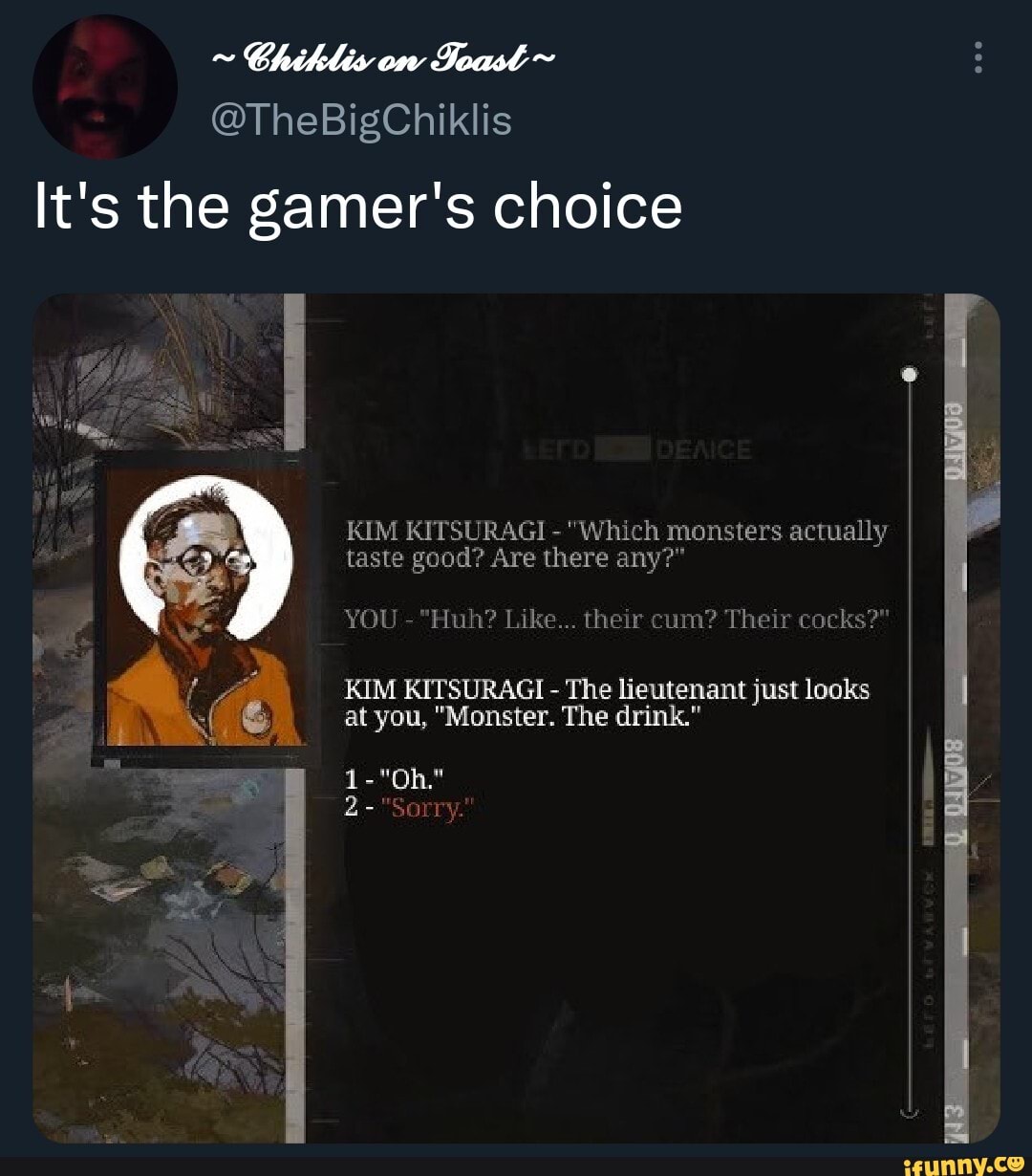 On Toast @TheBigChiklis It's the gamer's choice KIM KITSURAGI - "Which ...