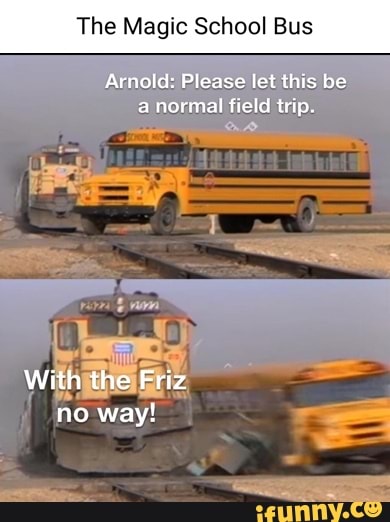 Magic School Bus Meme Arnold