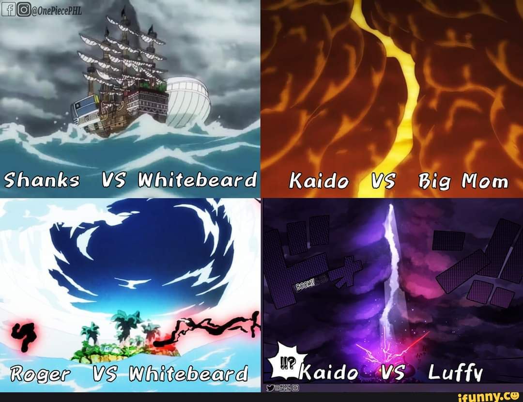 Shanks VS Whitebeard Kaido VS Big Mom Roger "ye Whitebeard VS Luffy ...