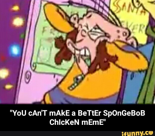 Spongebobchicken memes. Best Collection of funny Spongebobchicken ...
