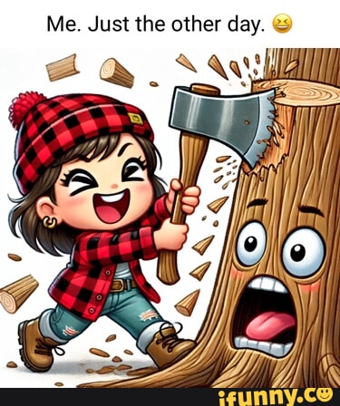 Lumberjack memes. Best Collection of funny Lumberjack pictures on iFunny