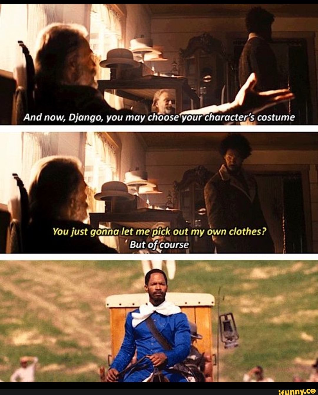= "tie / And now, Django, you may choose your character's costume You ...