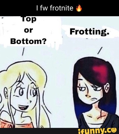 Frotting memes. Best Collection of funny Frotting pictures on iFunny