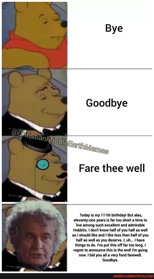 *click for full image* ~Gimli - Bye Goodbye Memes Fare thee well Today ...