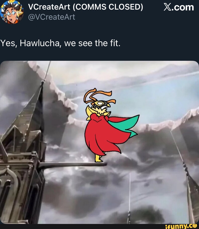 Yes, Hawlucha, we see the fit. - iFunny