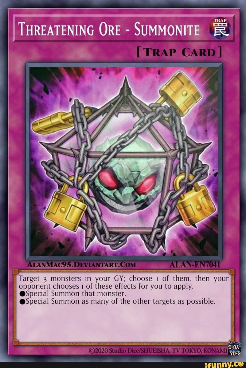 I THREATENING ORE SUMMONITE [TRap Target 3 monsters in your GY; choose ...