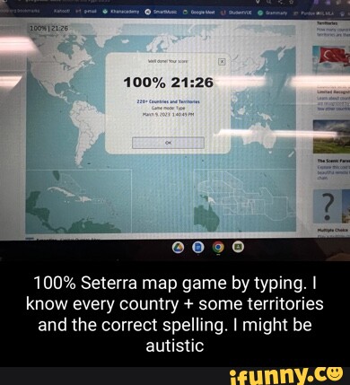 100% @000 100% Seterra map game by typing. I know every country + some ...