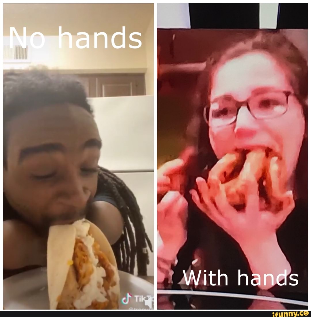 No hands With hands - iFunny