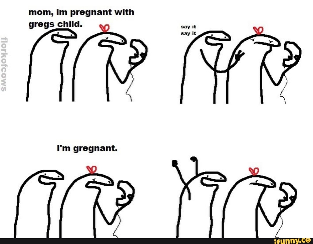 Mom, im pregnant with gregs child. - iFunny