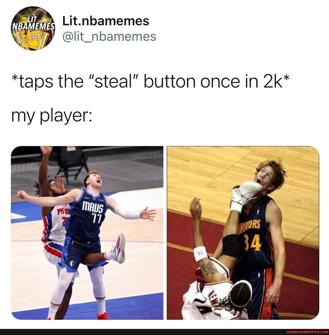 Lit.nbamemes @lit_nbamemes *taps the "steal" button once in my player ...