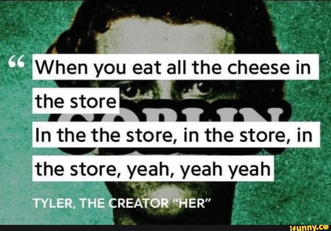 66 [When you eat all the cheese in I In the the store, in the store, in ...