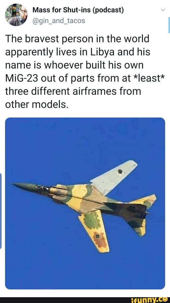 Mikoyan_gurevich_mig_23 memes. Best Collection of funny Mikoyan ...