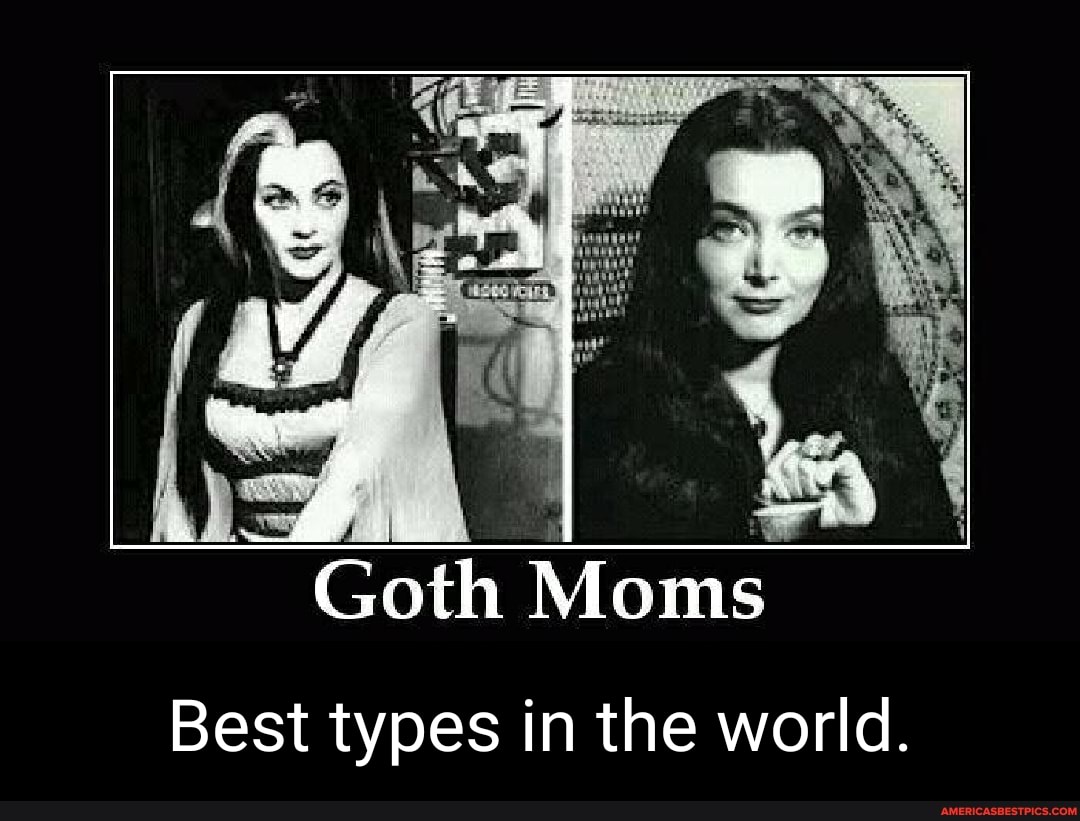 Goth Moms Best types in the world. - America’s best pics and videos