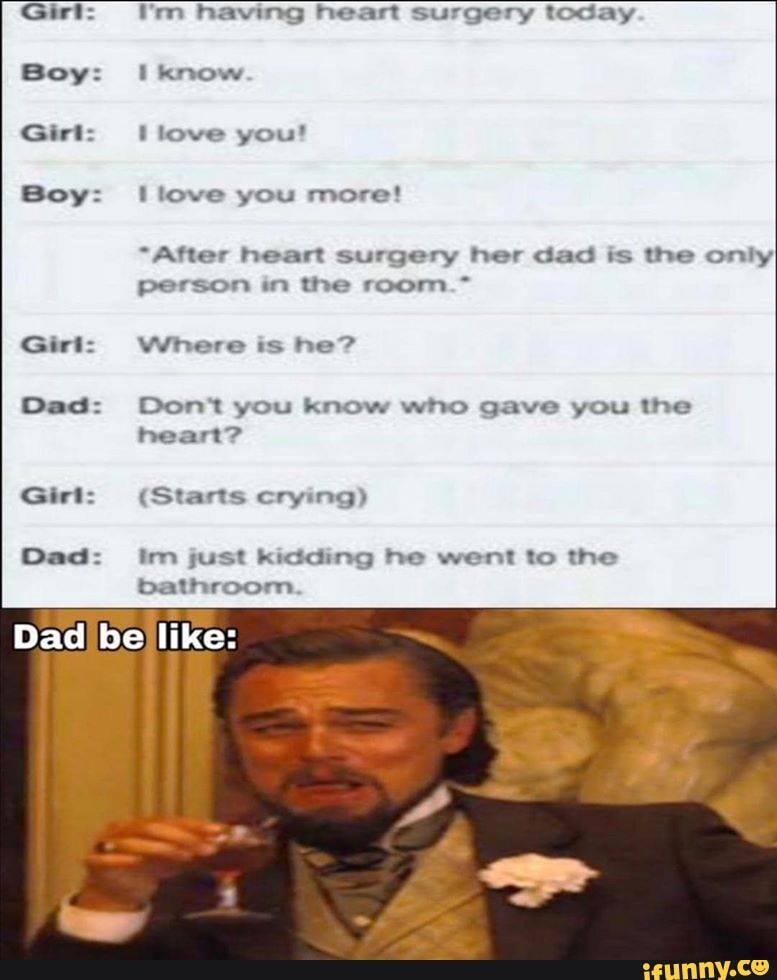 Dad Jokes only - Girt: Boy: Girt: Boy: Girt: Dad: Girt: Dad: tern ...