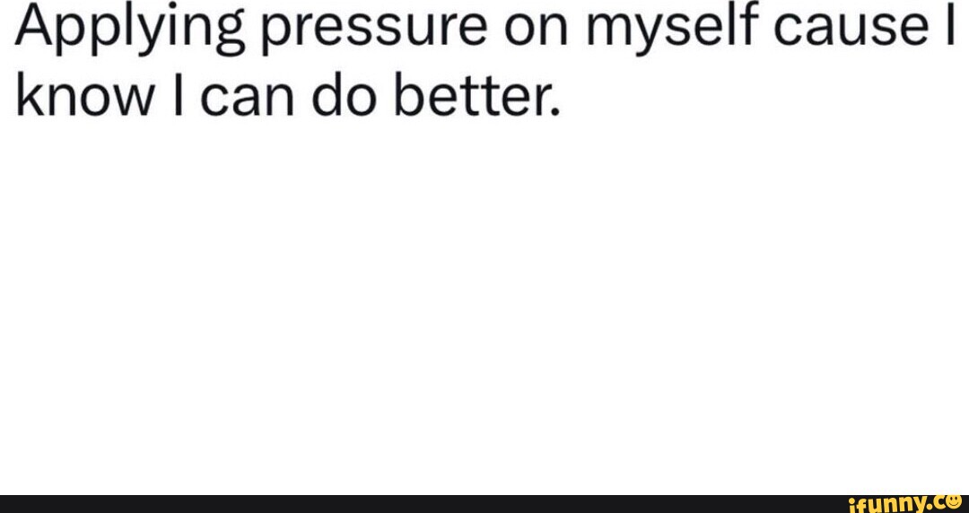 Applying Pressure Quotes
